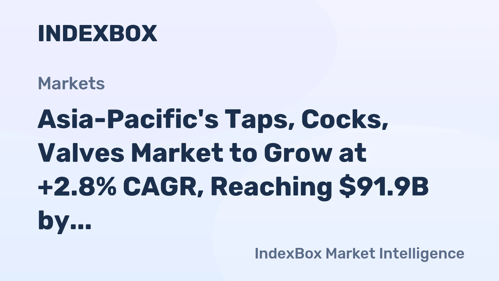 Asia-Pacific's Taps, Cocks, Valves Market to Grow at +2.8% CAGR, Reaching $91.9B by 2035