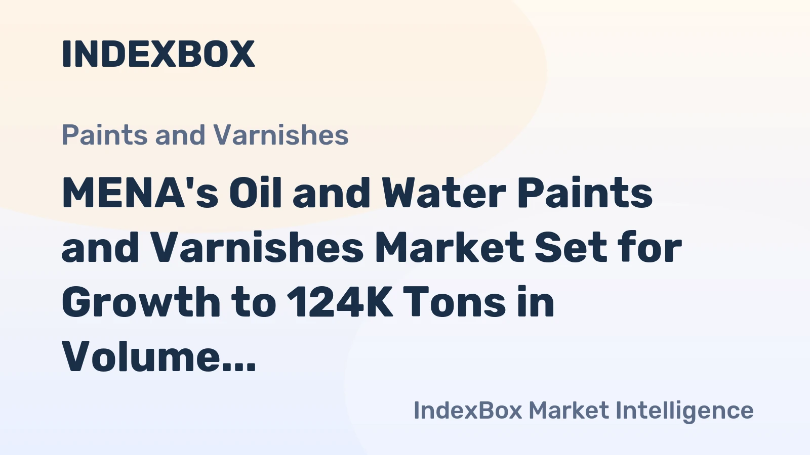 MENA's Oil and Water Paints and Varnishes Market Set for Growth to 124K Tons in Volume and $462M in Value