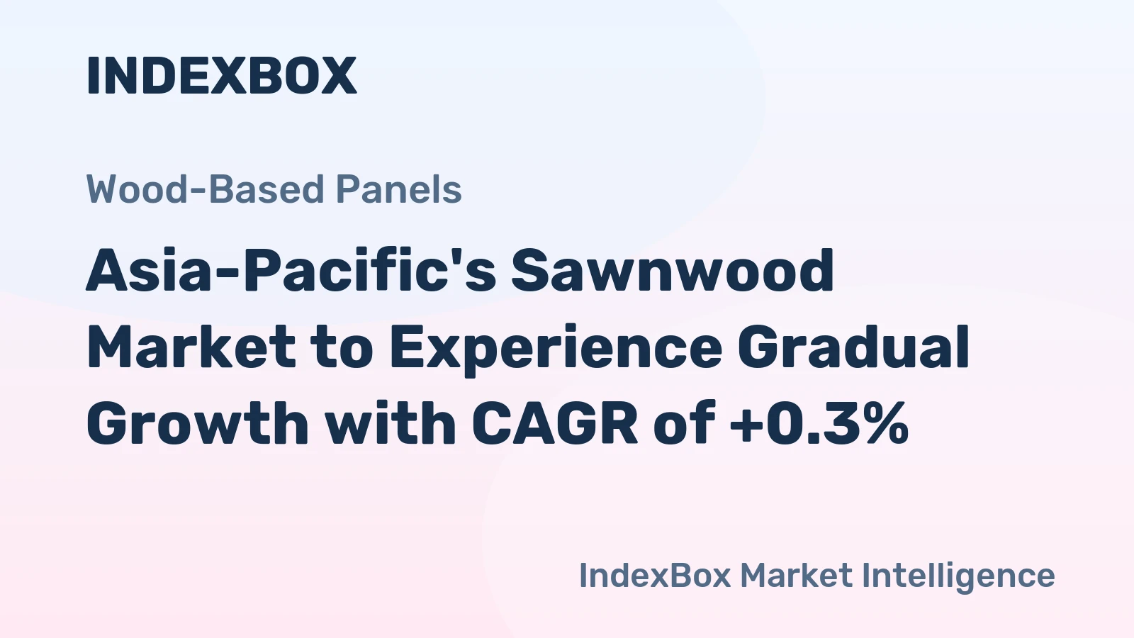 Asia-Pacific's Sawnwood Market to Experience Gradual Growth with CAGR of +0.3%