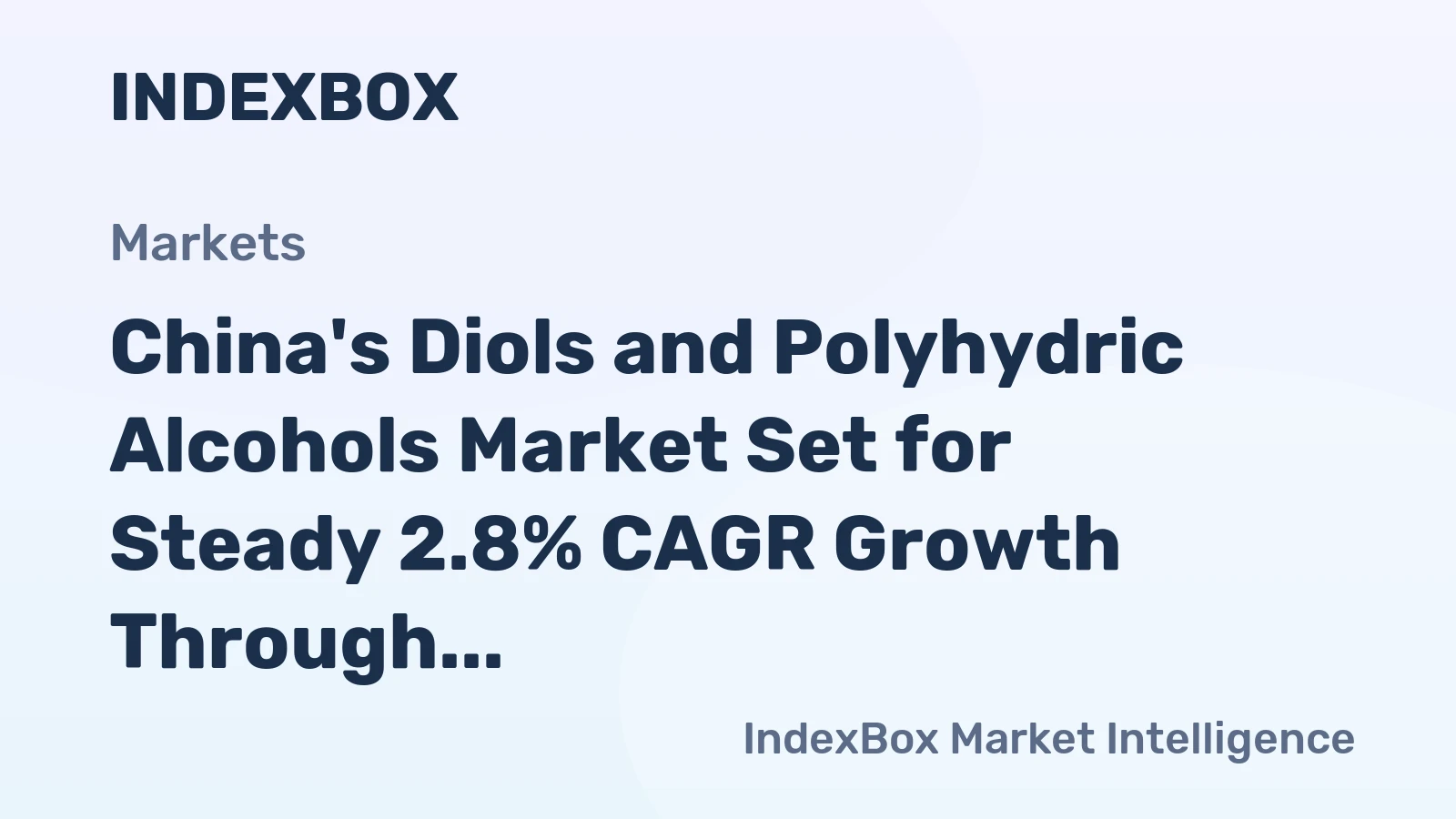 China's Diols and Polyhydric Alcohols Market Set for Steady 2.8% CAGR Growth Through 2035