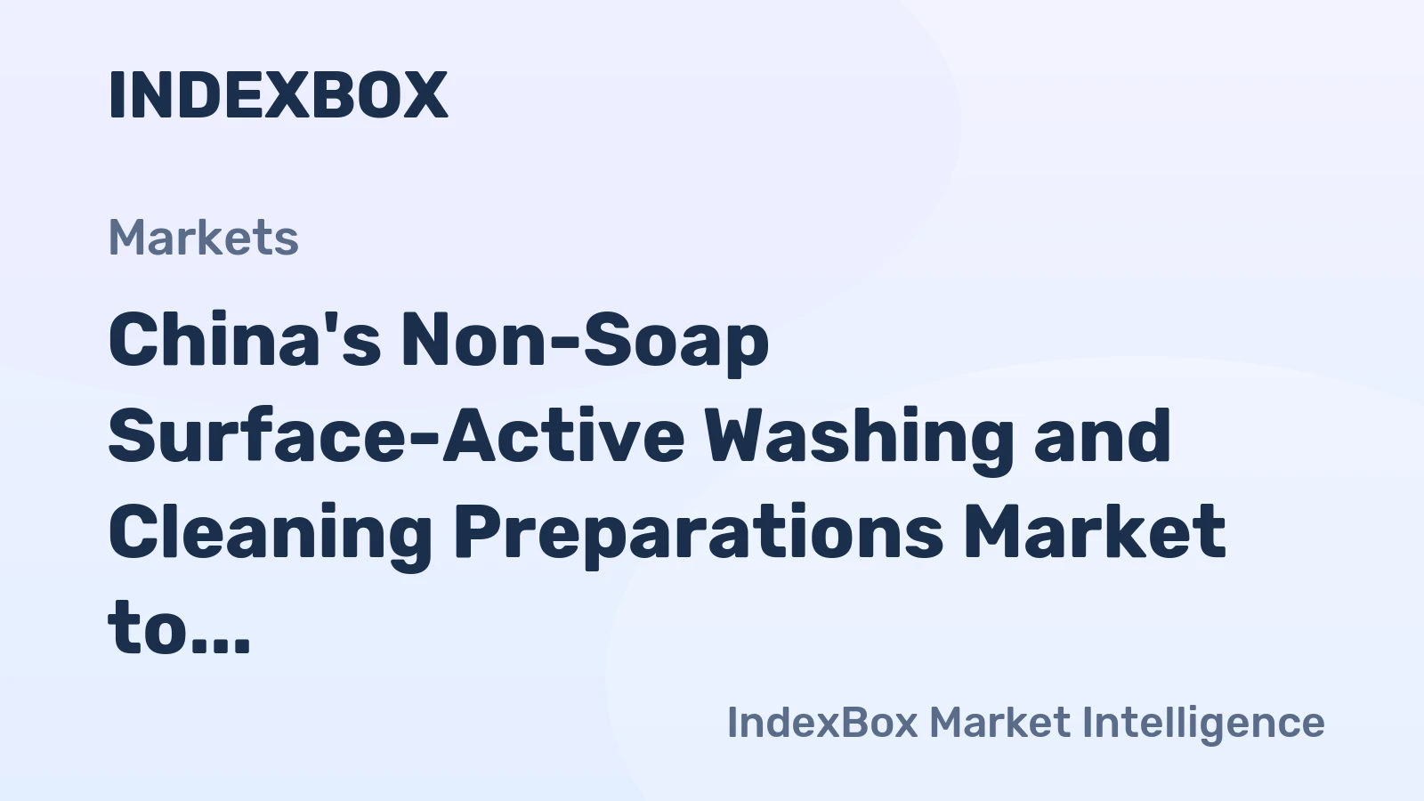 China's Non-Soap Surface-Active Washing and Cleaning Preparations Market to Reach 32M Tons and $52.1B by 2035