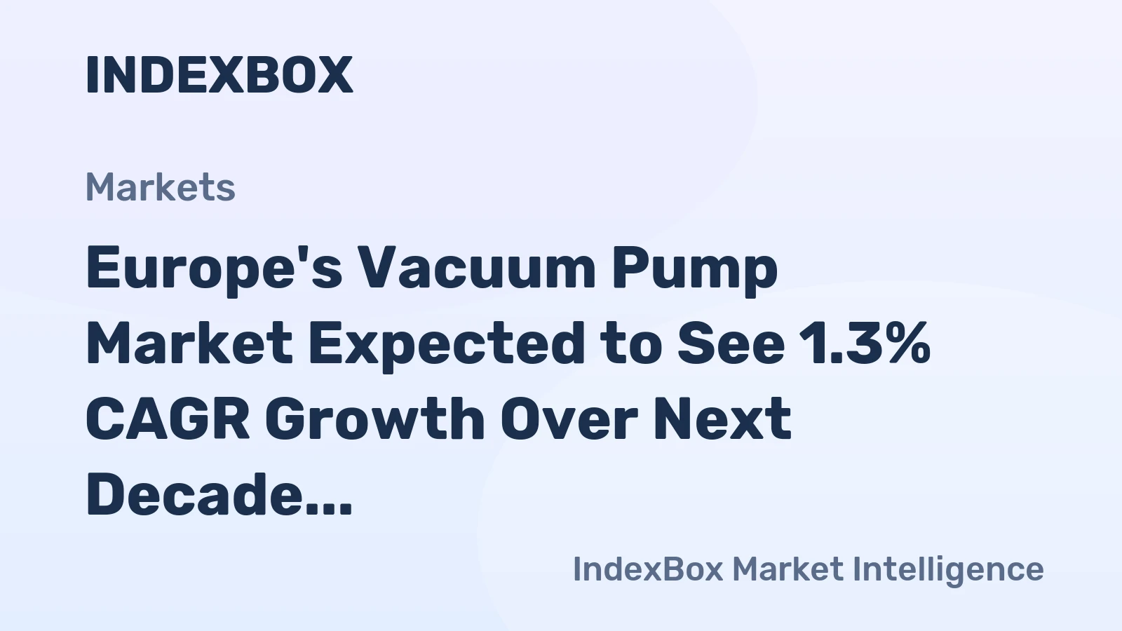 Europe's Vacuum Pump Market Expected to See 1.3% CAGR Growth Over Next Decade