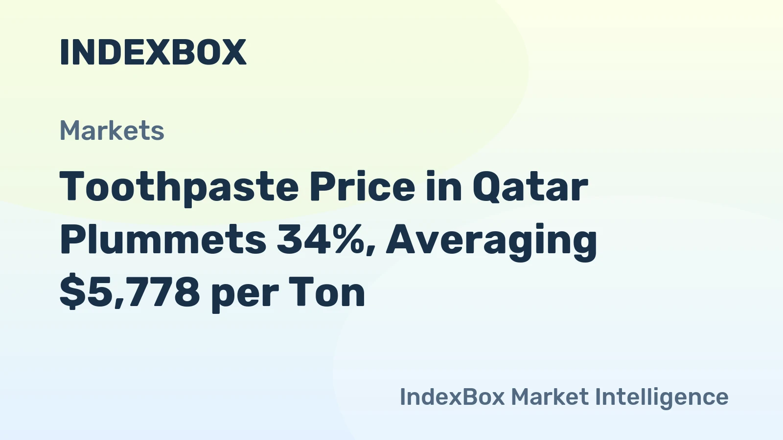 Toothpaste Price in Qatar Plummets 34%, Averaging $5,778 per Ton