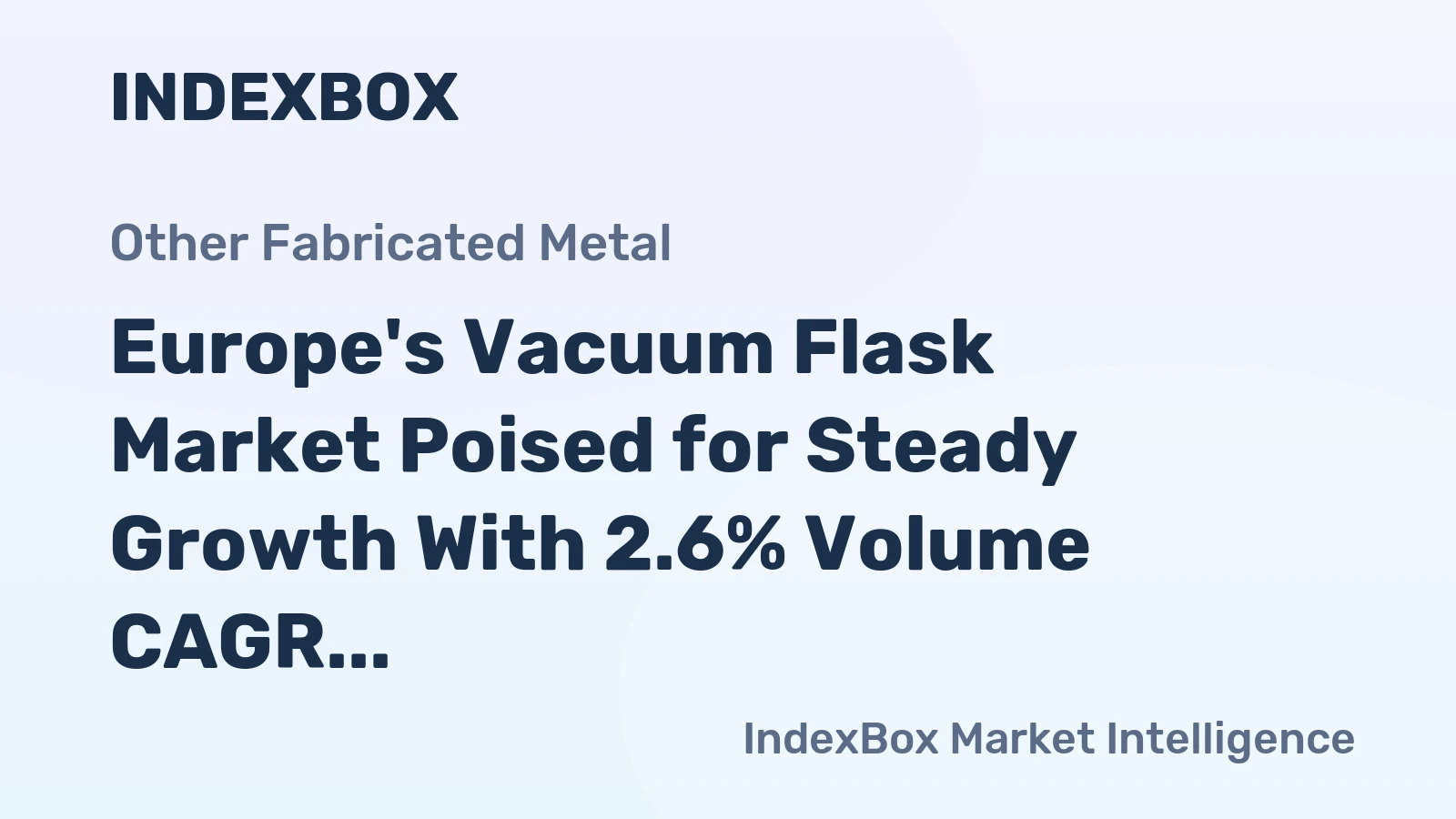 Europe's Vacuum Flask Market Poised for Steady Growth With 2.6% Volume CAGR Through 2035