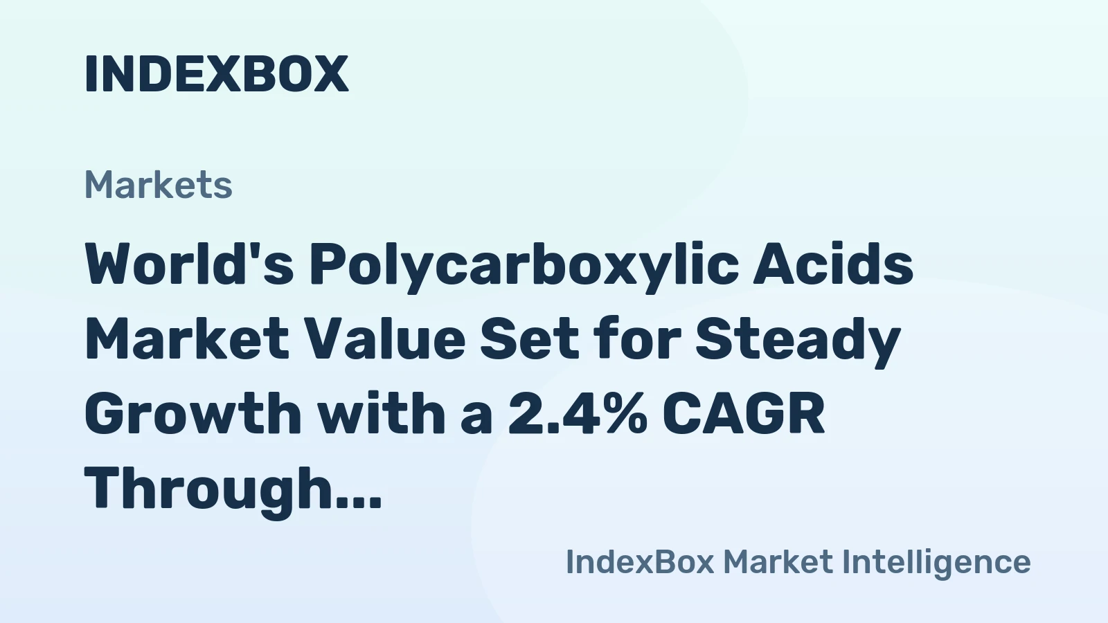 World's Polycarboxylic Acids Market Value Set for Steady Growth with a 2.4% CAGR Through 2035