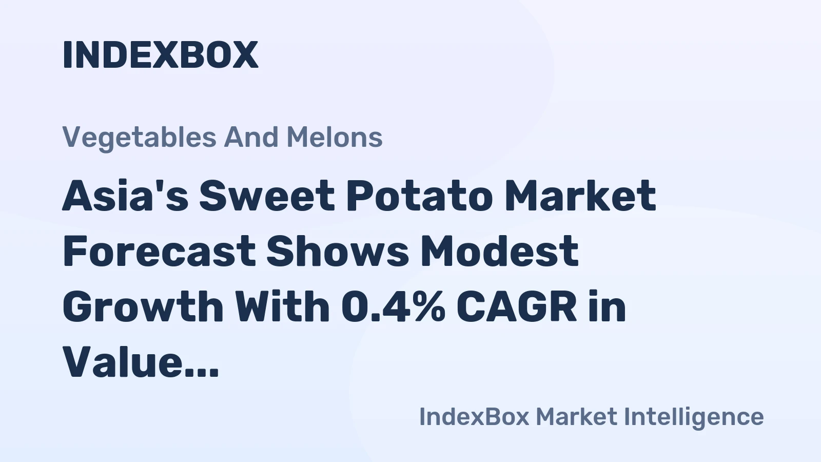 Asia's Sweet Potato Market Forecast Shows Modest Growth With 0.4% CAGR in Value