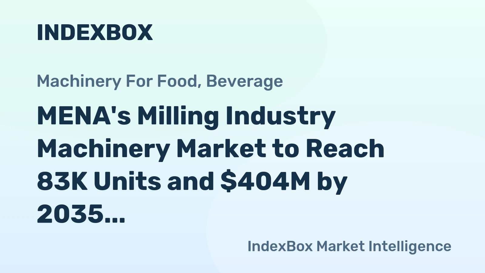 MENA's Milling Industry Machinery Market to Reach 83K Units and $404M by 2035