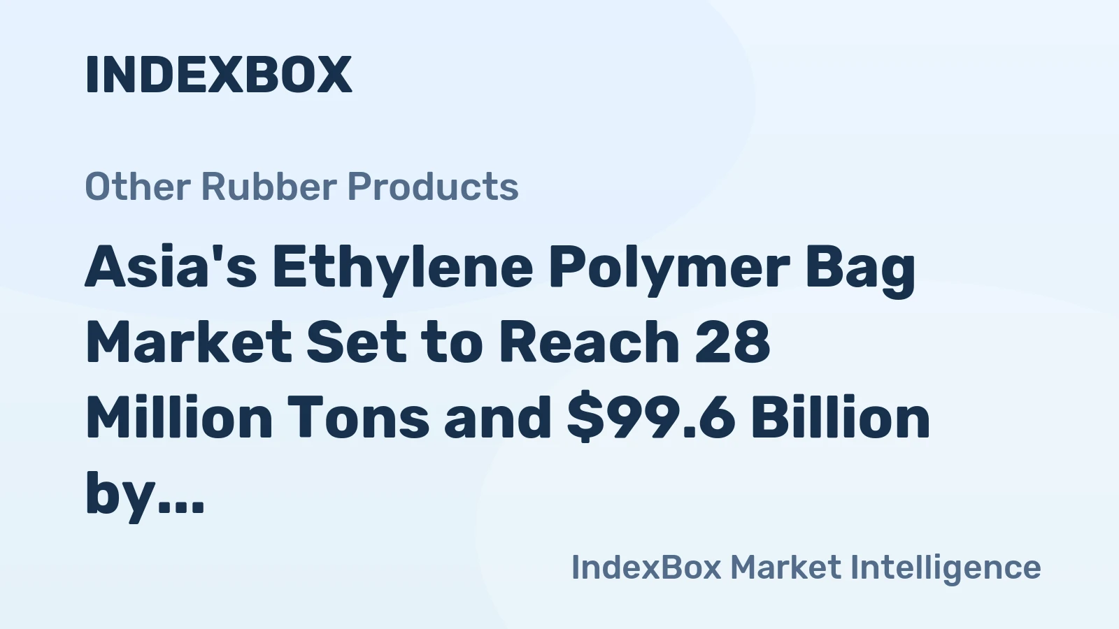 Asia's Ethylene Polymer Bag Market Set to Reach 28 Million Tons and $99.6 Billion by 2035