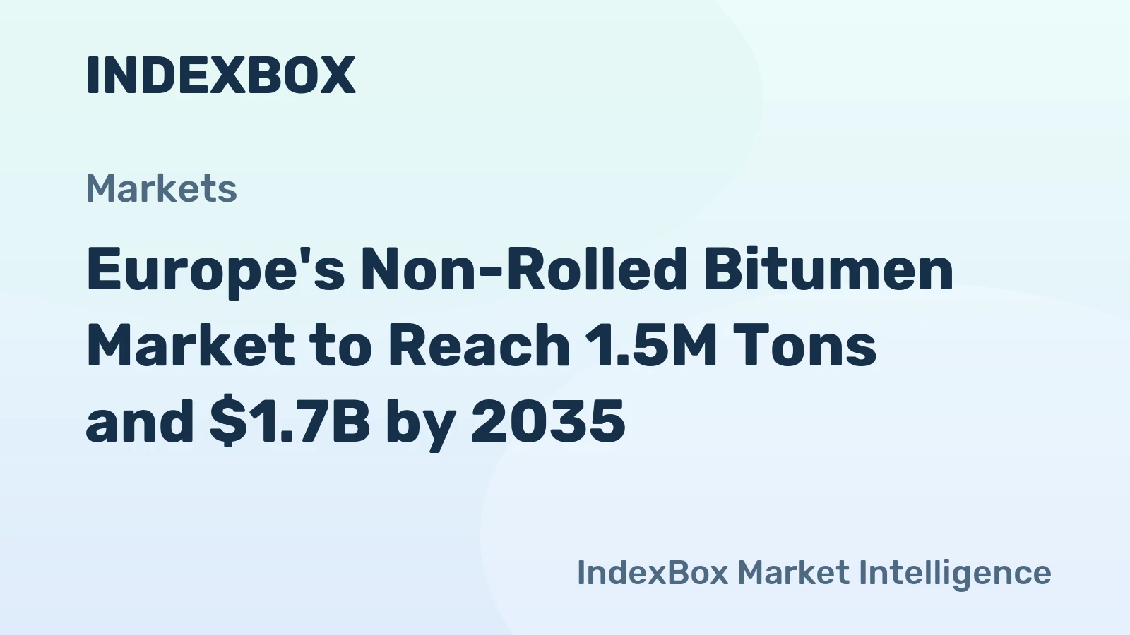 Europe's Non-Rolled Bitumen Market to Reach 1.5M Tons and $1.7B by 2035