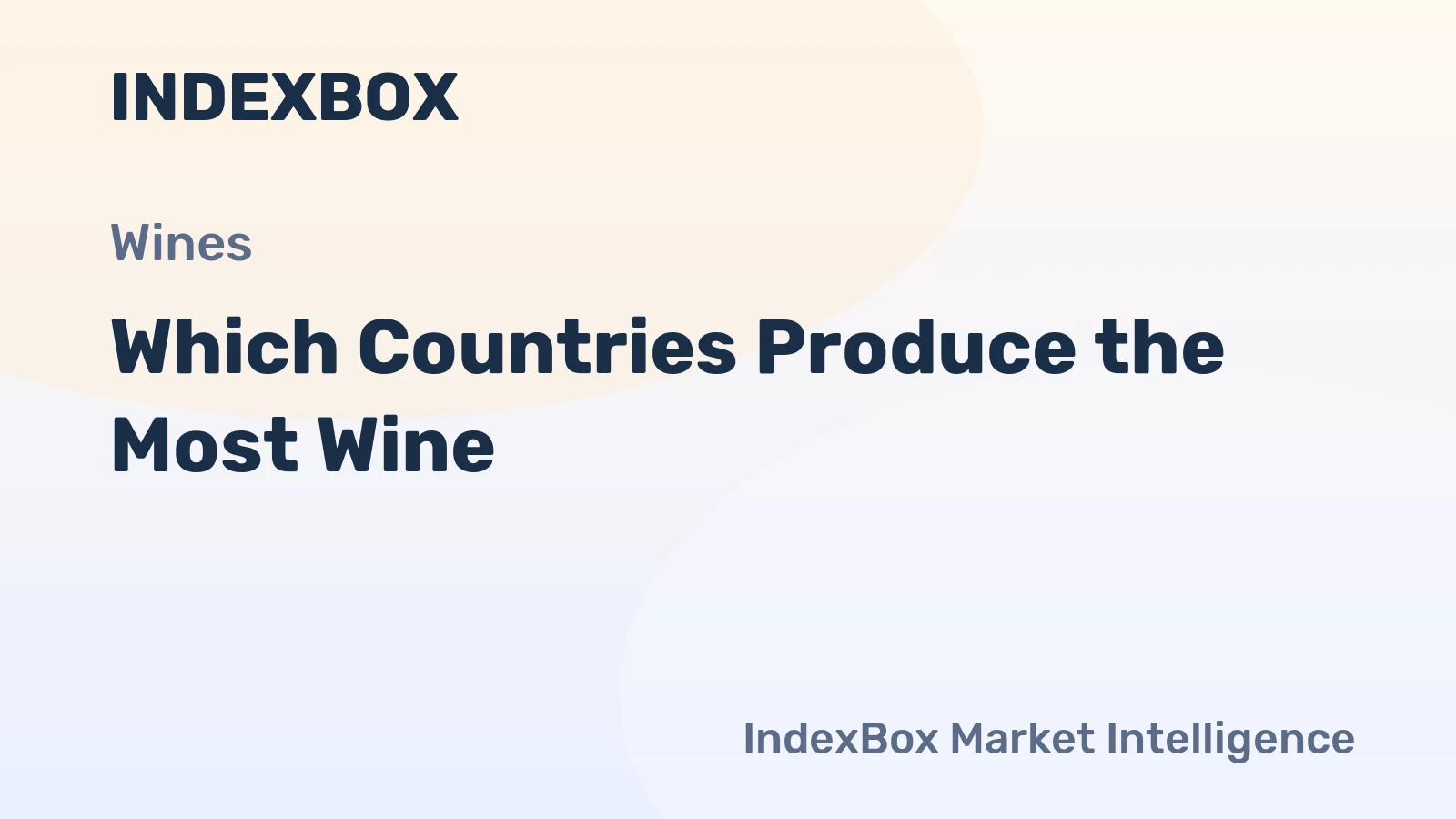 Which Countries Produce the Most Wine?