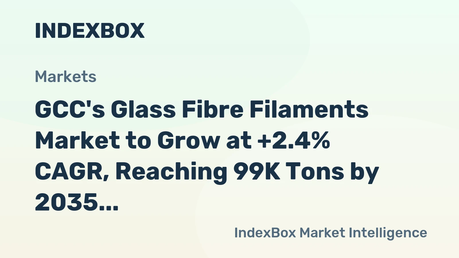 GCC's Glass Fibre Filaments Market to Grow at +2.4% CAGR, Reaching 99K Tons by 2035