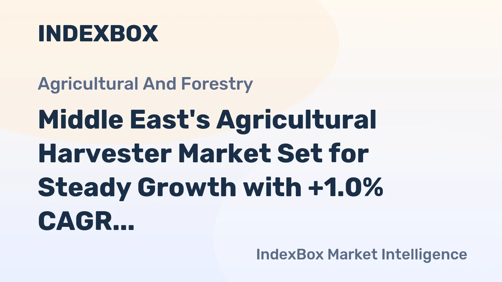 Middle East's Agricultural Harvester Market Set for Steady Growth with +1.0% CAGR in Value