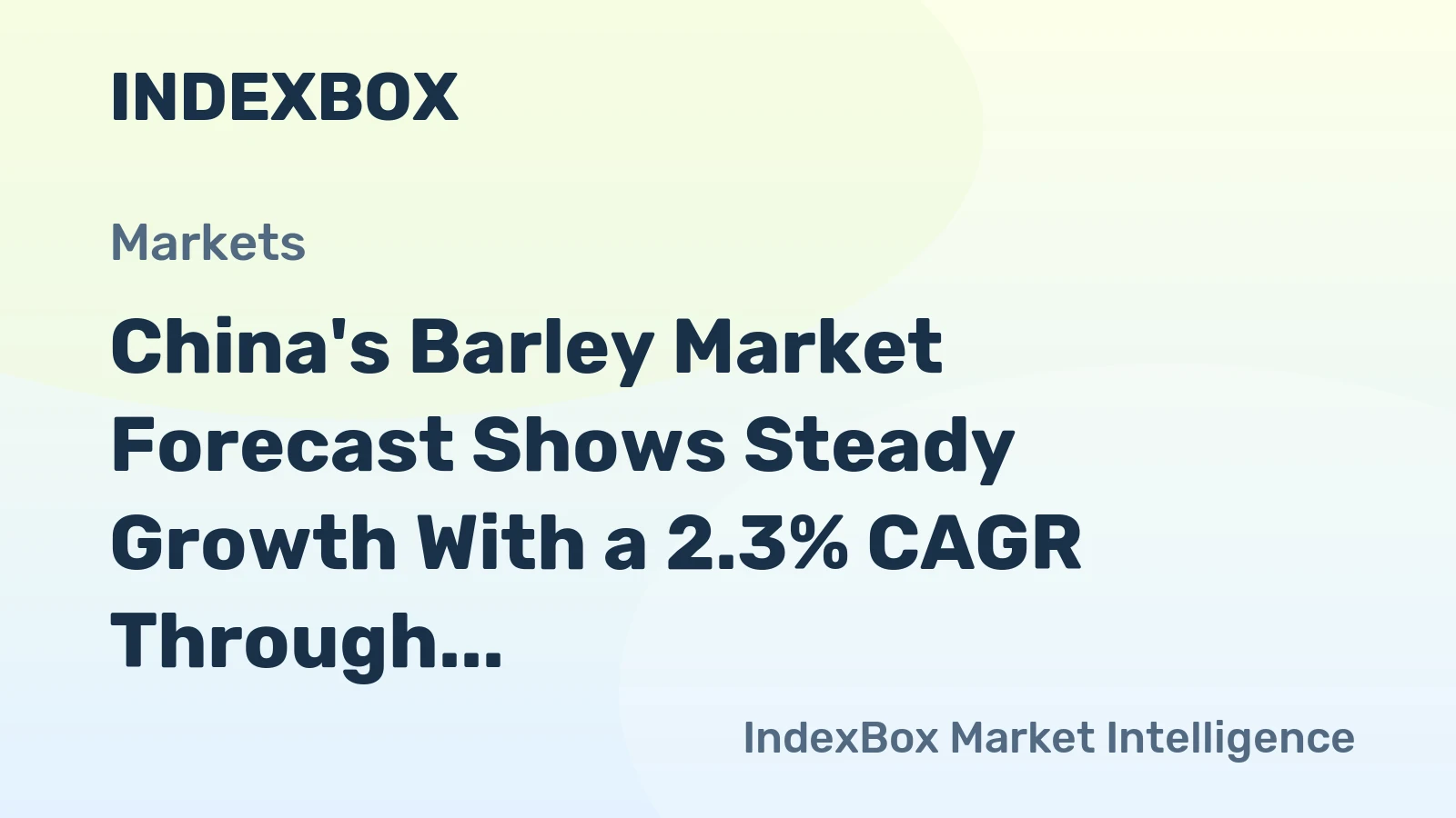 China's Barley Market Forecast Shows Steady Growth With a 2.3% CAGR Through 2035