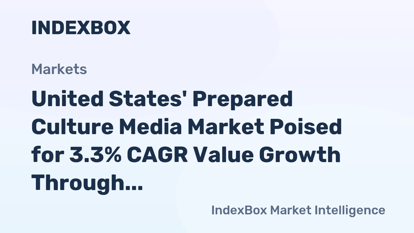 United States' Prepared Culture Media Market Poised for 3.3% CAGR Value Growth Through 2035