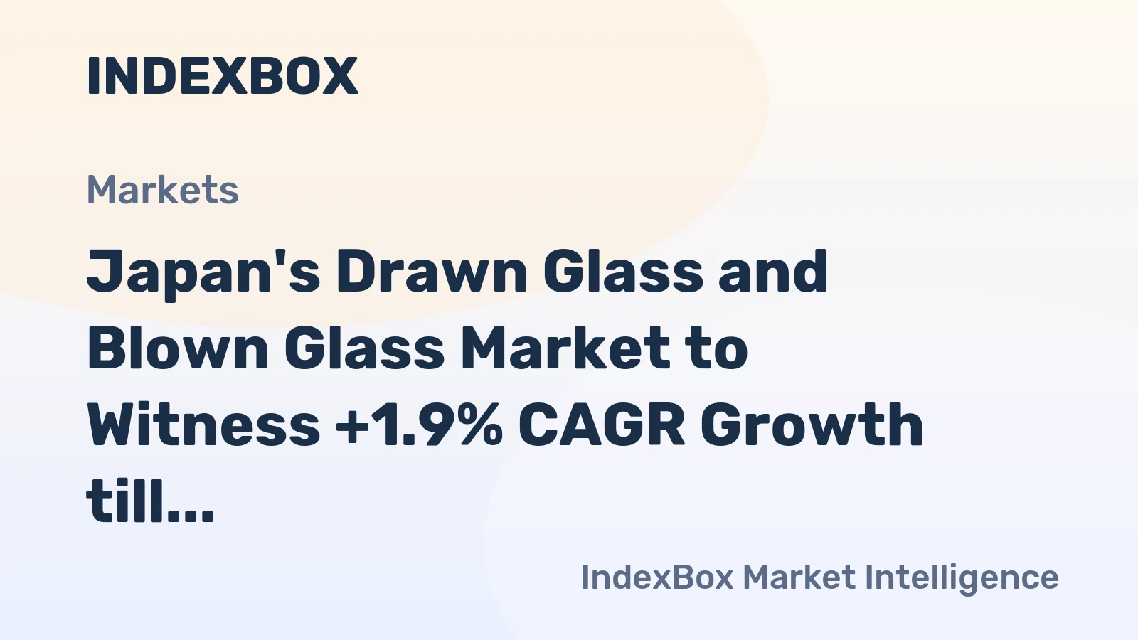 Japan's Drawn Glass and Blown Glass Market to Witness +1.9% CAGR Growth till 2035