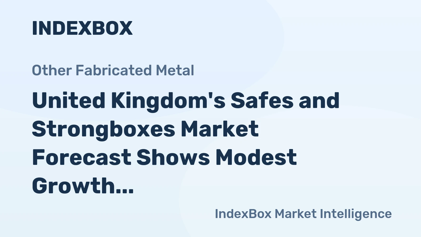 United Kingdom's Safes and Strongboxes Market Forecast Shows Modest Growth With 0.8% Volume CAGR