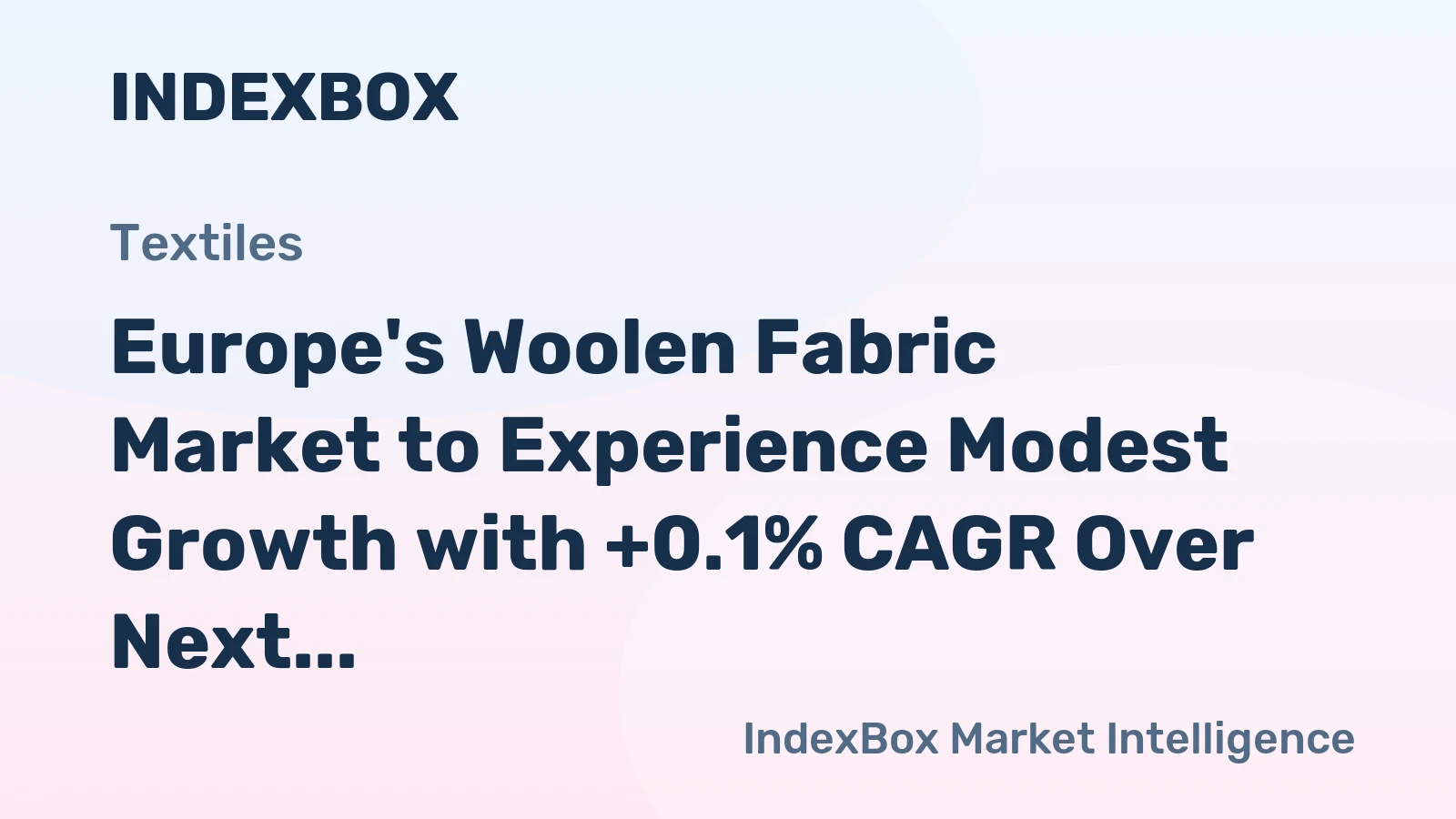 Europe's Woolen Fabric Market to Experience Modest Growth with +0.1% CAGR Over Next Decade