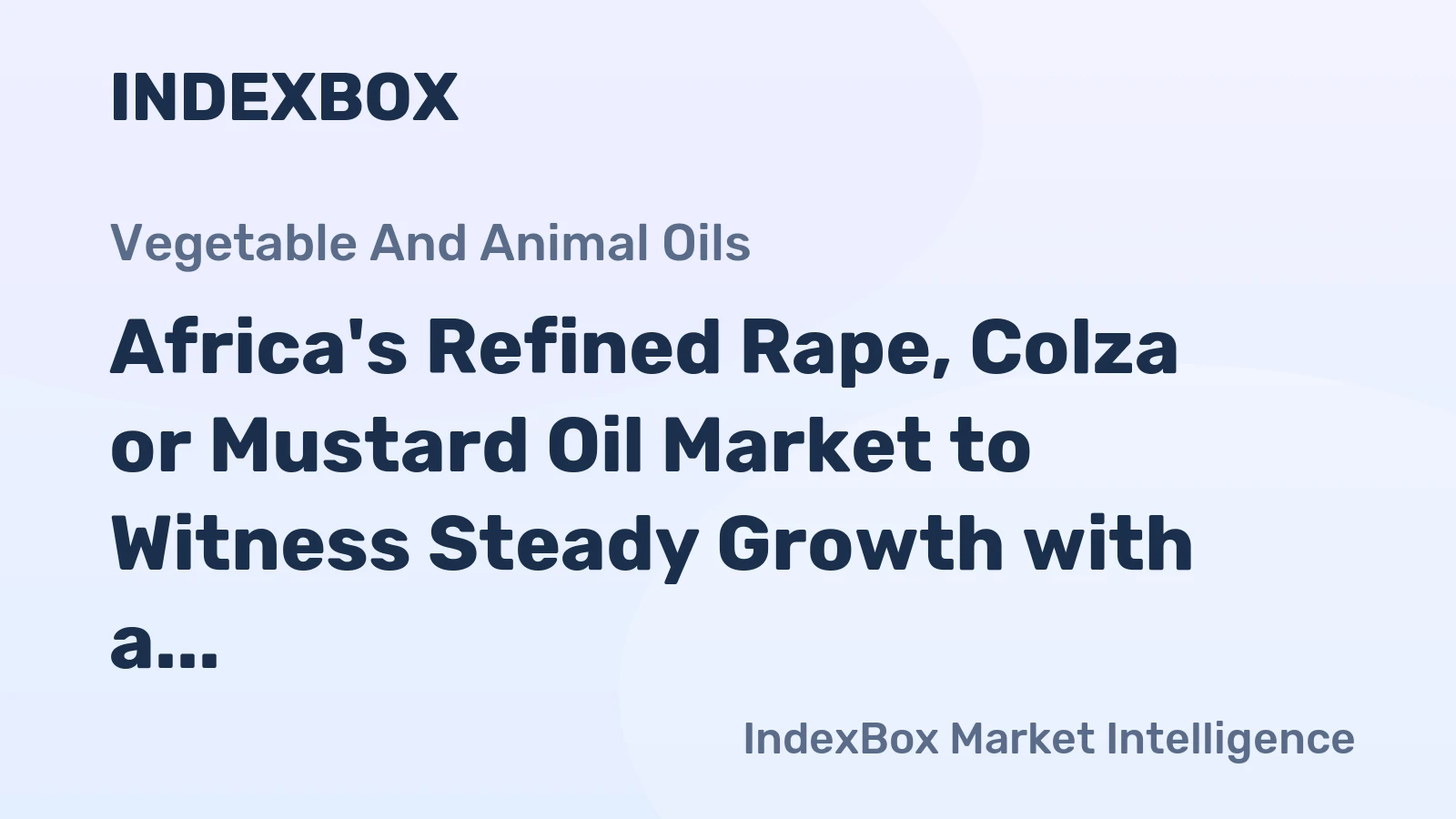 Africa's Refined Rape, Colza or Mustard Oil Market to Witness Steady Growth with a CAGR of +1.4% from 2024 to 2035