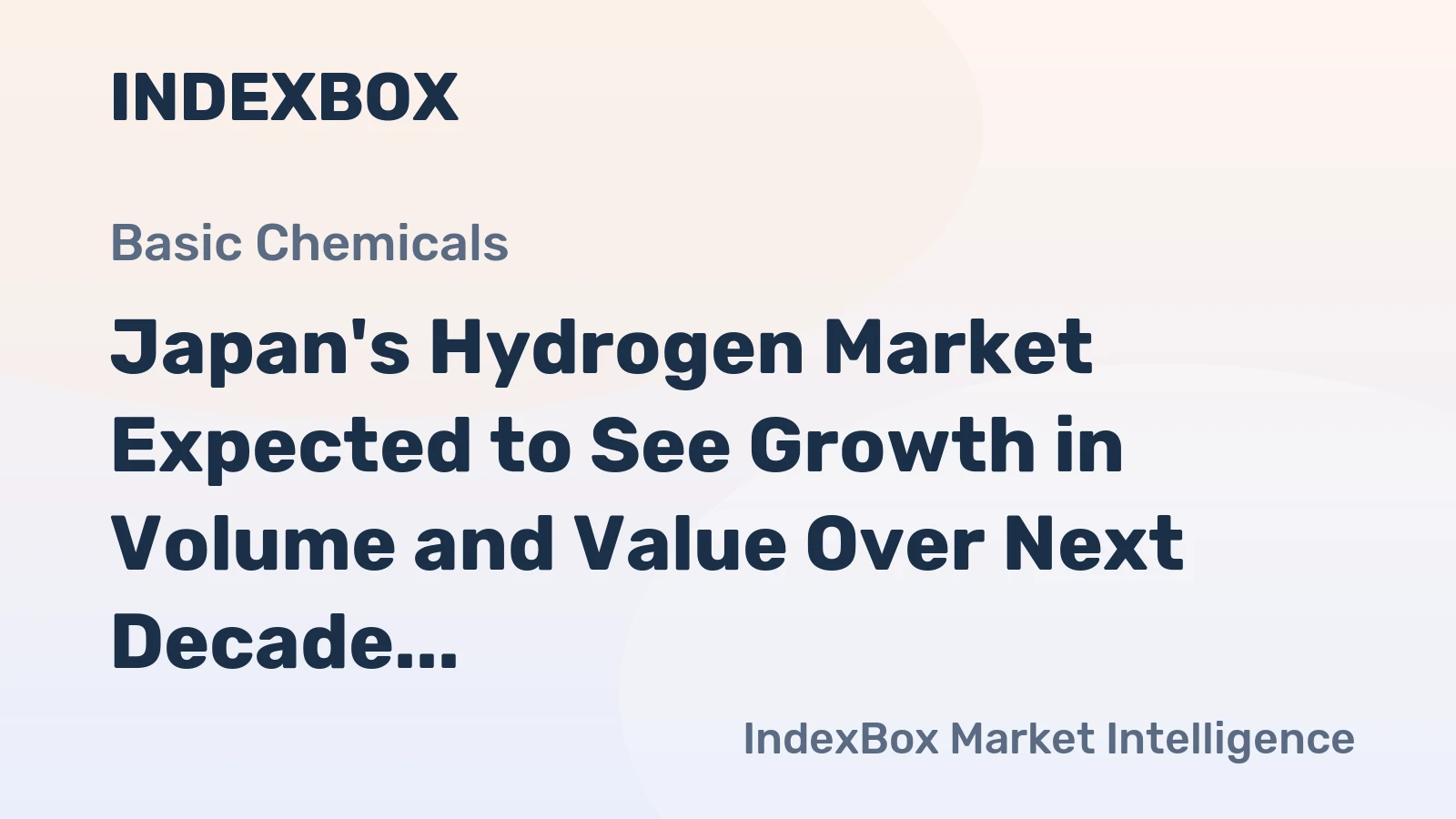 Japan's Hydrogen Market Expected to See Growth in Volume and Value Over Next Decade