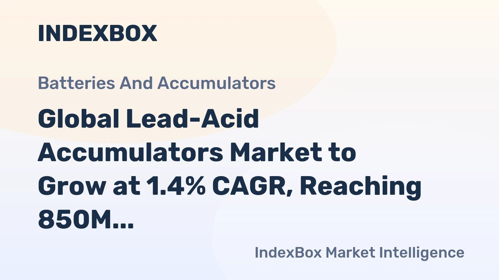 Global Lead-Acid Accumulators Market to Grow at 1.4% CAGR, Reaching 850M Units by 2035