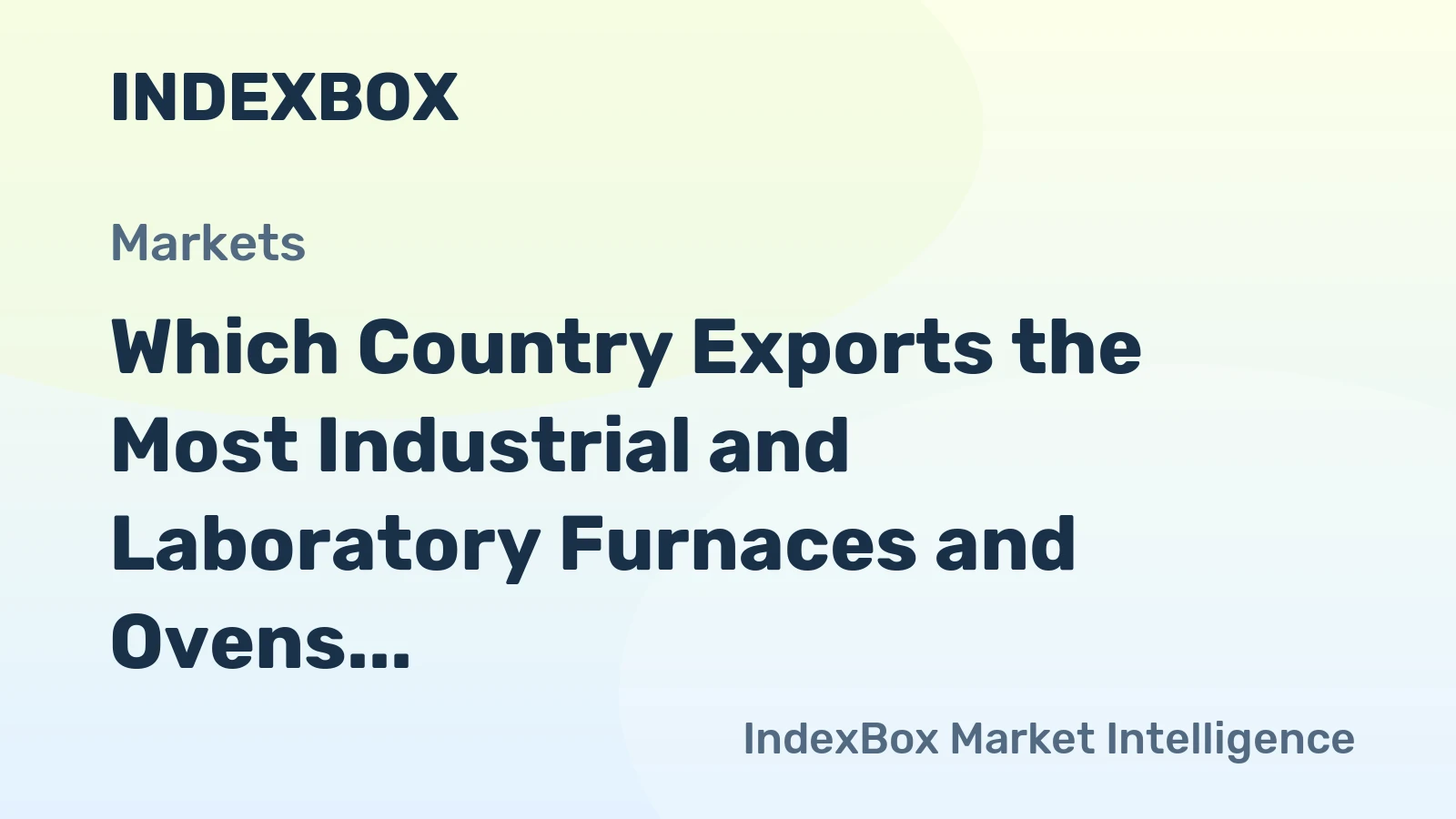 Which Country Exports the Most Industrial and Laboratory Furnaces and Ovens in the World?