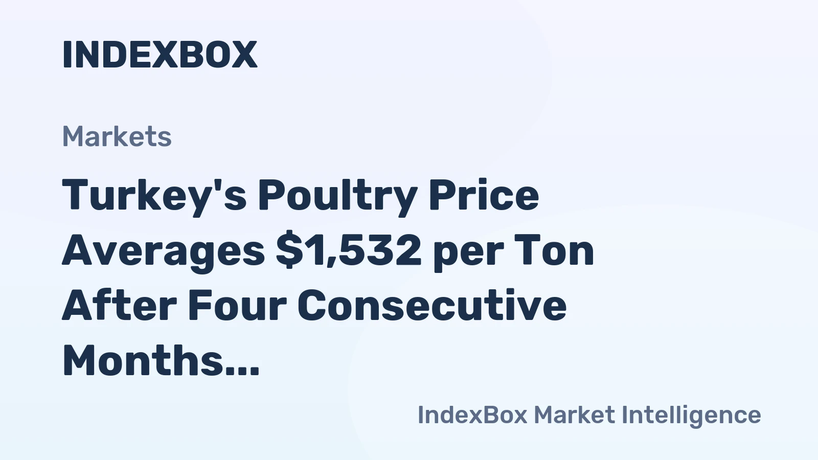 Turkey's Poultry Price Averages $1,532 per Ton After Four Consecutive Months of Decline