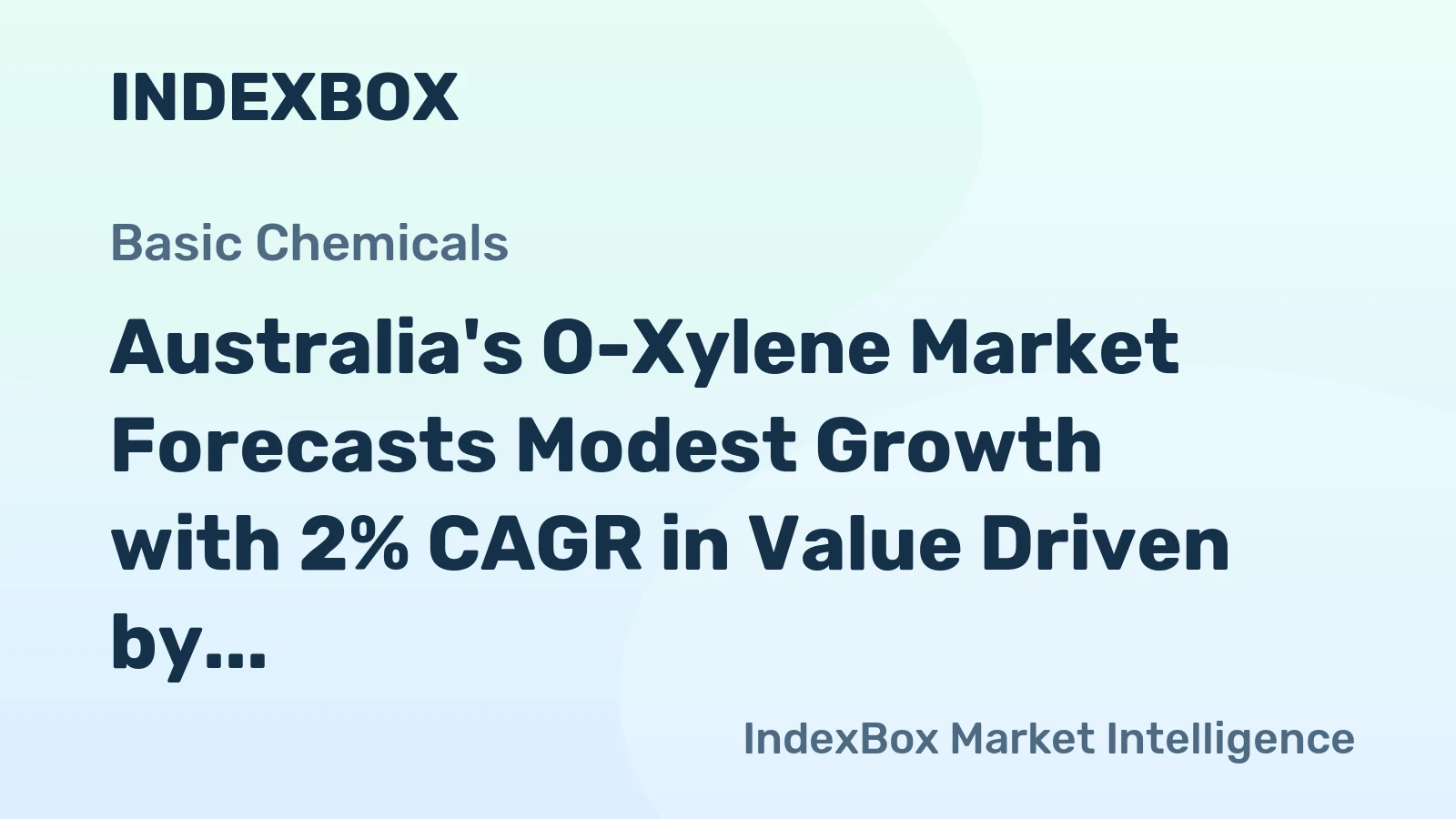 Australia's O-Xylene Market Forecasts Modest Growth with 2% CAGR in Value Driven by Imports