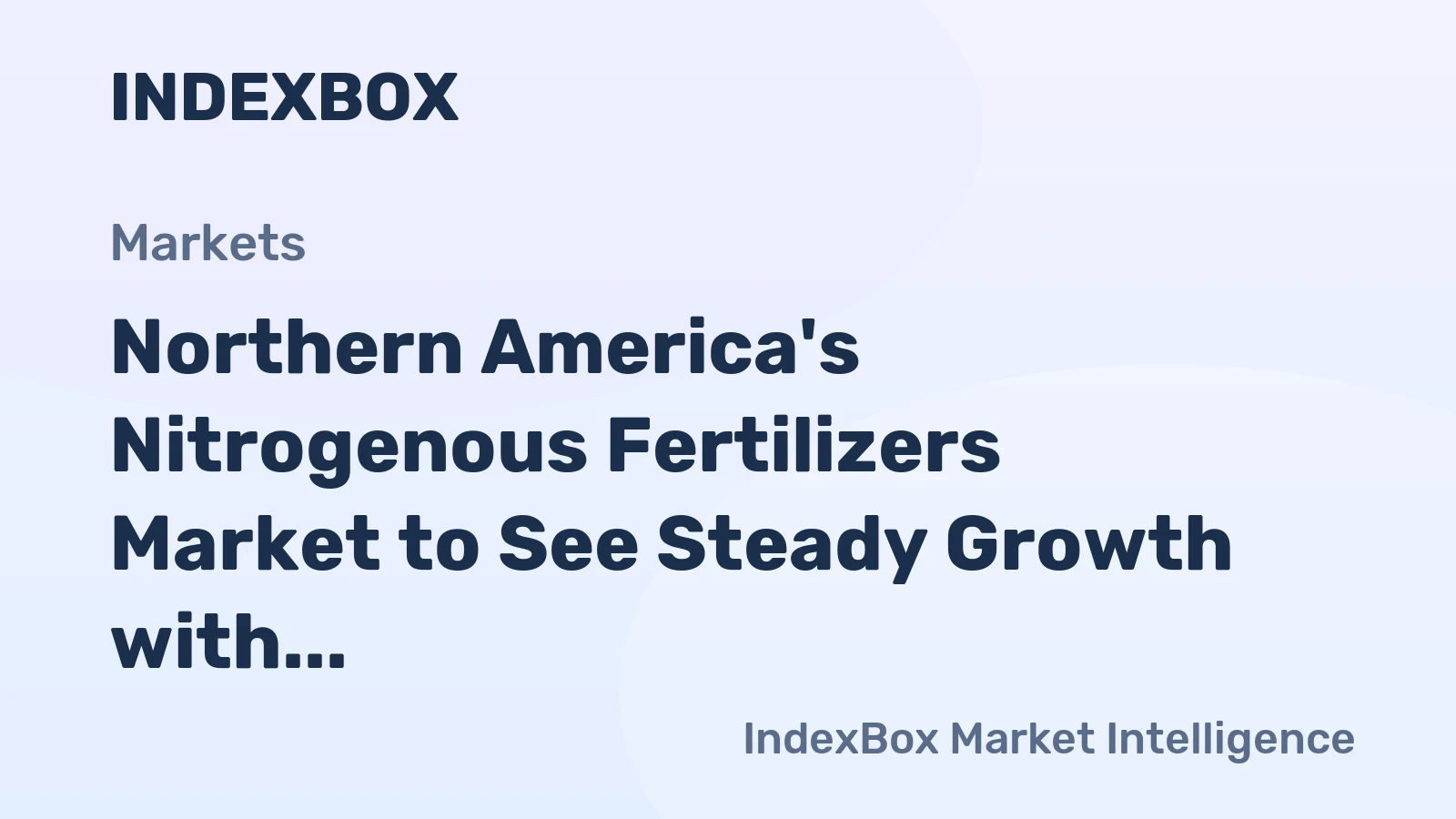 Northern America's Nitrogenous Fertilizers Market to See Steady Growth with CAGR of +0.4% from 2024 to 2035