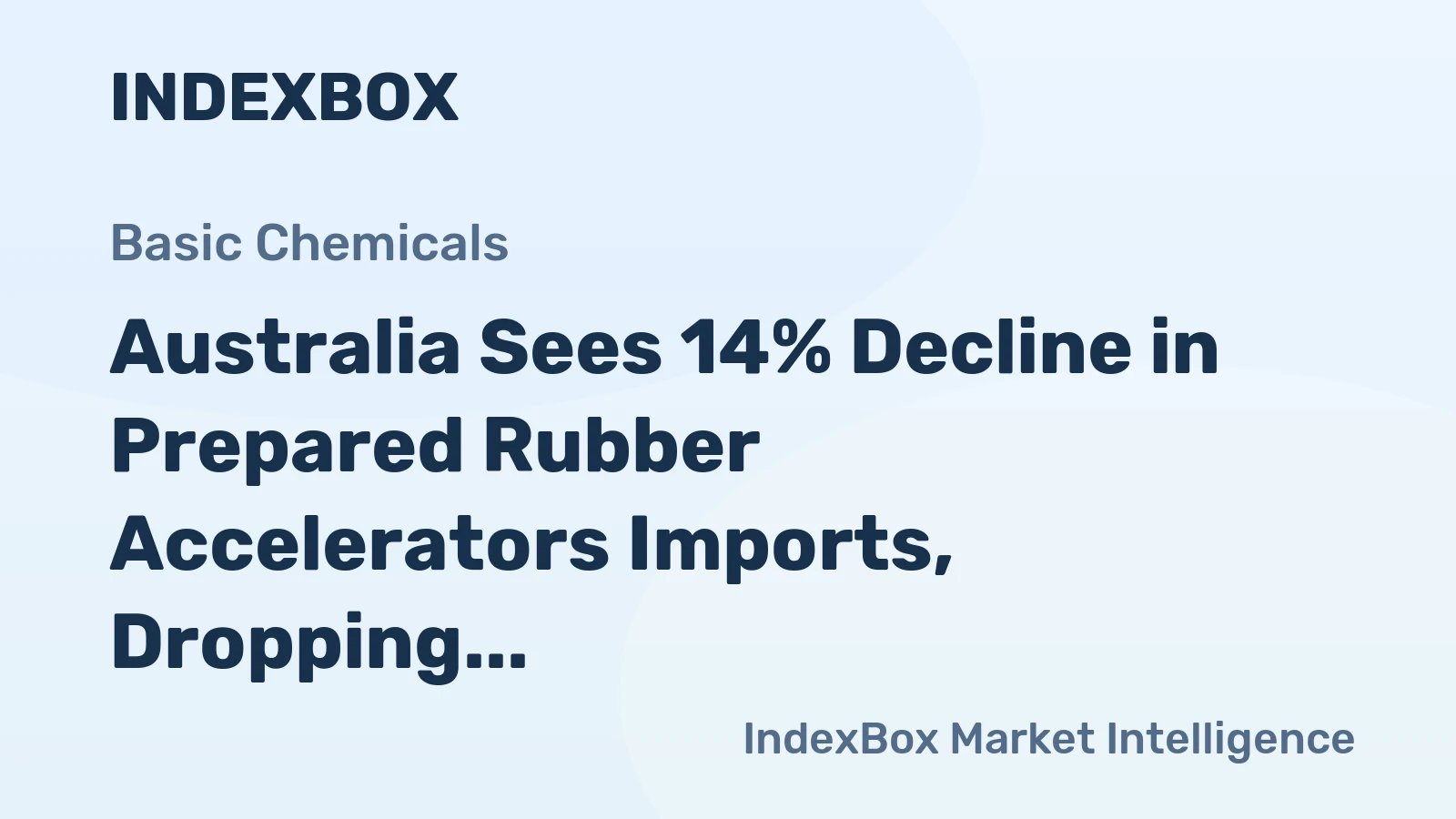 Australia Sees 14% Decline in Prepared Rubber Accelerators Imports, Dropping to $872K in 2024