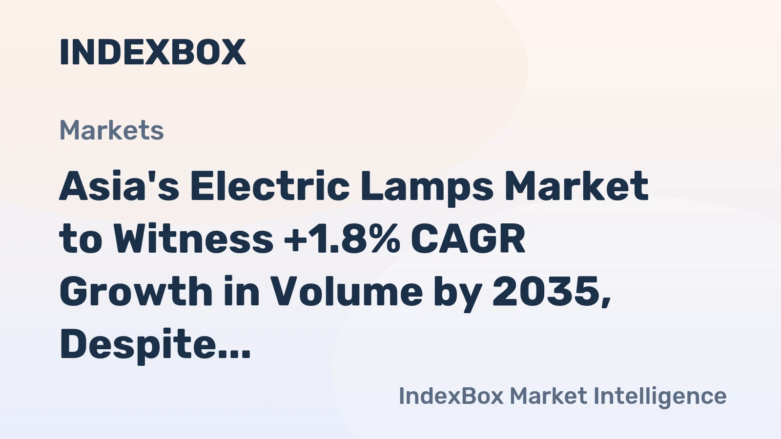 Asia's Electric Lamps Market to Witness +1.8% CAGR Growth in Volume by 2035, Despite -3.4% Decline in Market Value