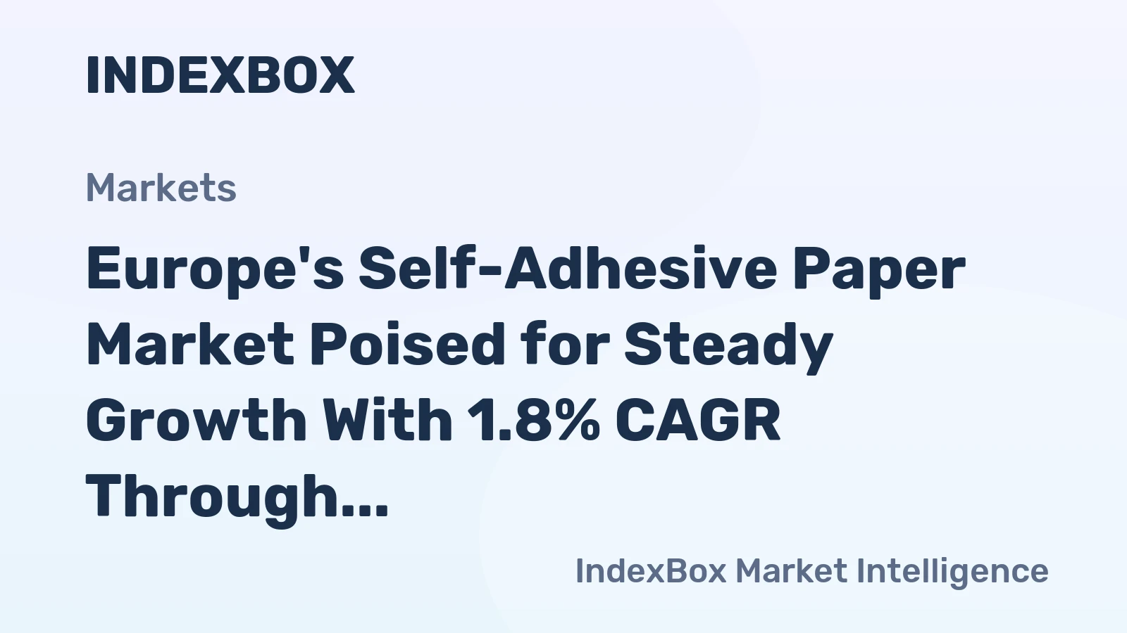 Europe's Self-Adhesive Paper Market Poised for Steady Growth With 1.8% CAGR Through 2035