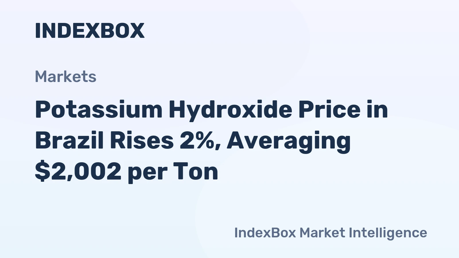 Potassium Hydroxide Price in Brazil Rises 2%, Averaging $2,002 per Ton