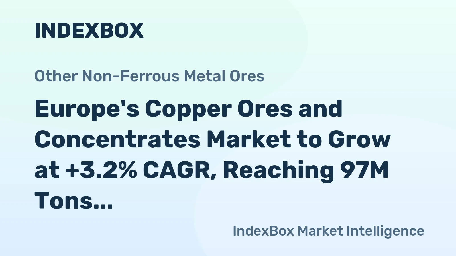 Europe's Copper Ores and Concentrates Market to Grow at +3.2% CAGR, Reaching 97M Tons by 2035