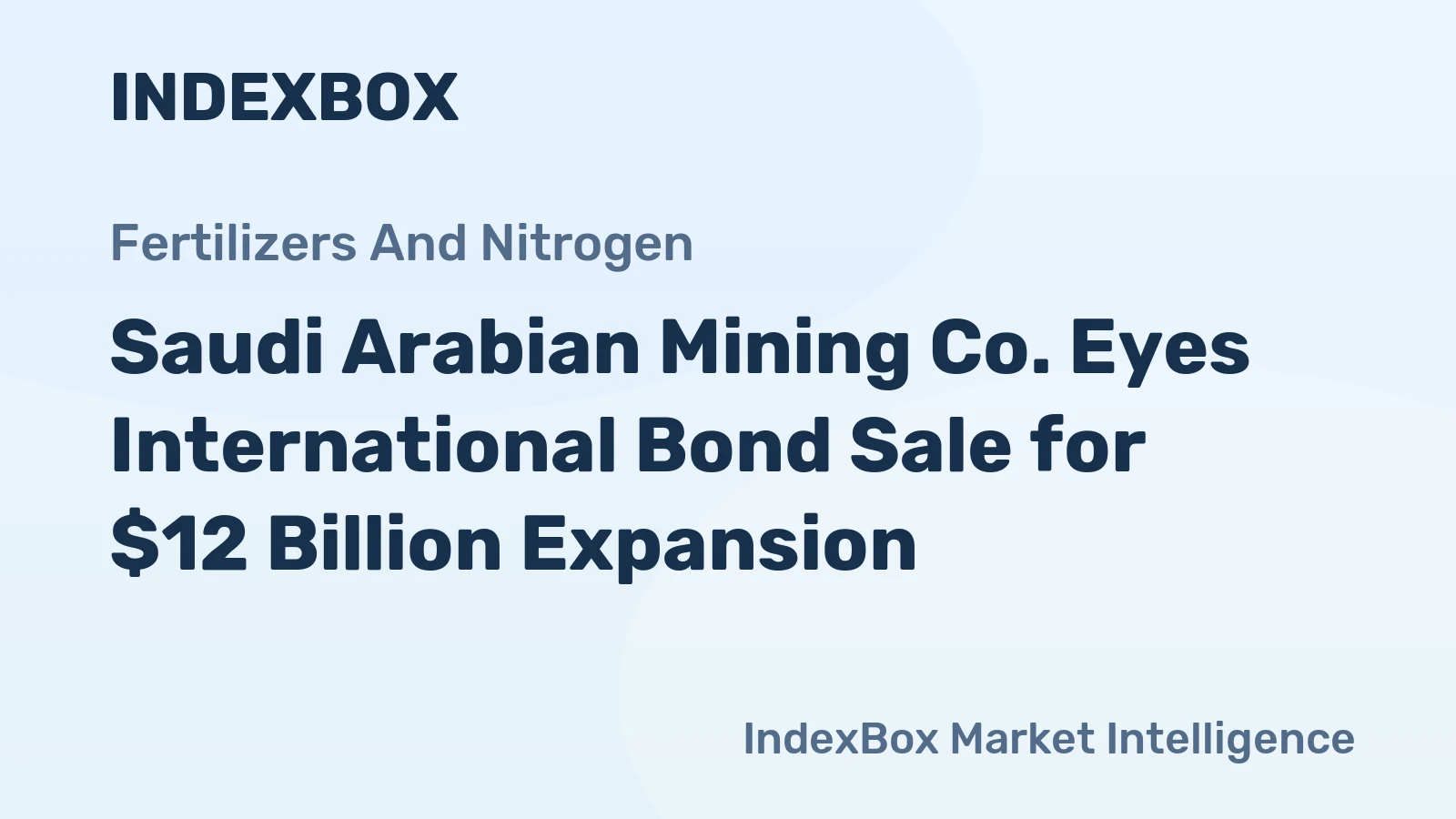 Saudi Arabian Mining Co. Eyes International Bond Sale for $12 Billion Expansion