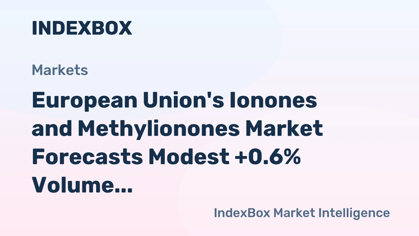 European Union's Ionones and Methylionones Market Forecasts Modest +0.6% Volume CAGR Through 2035