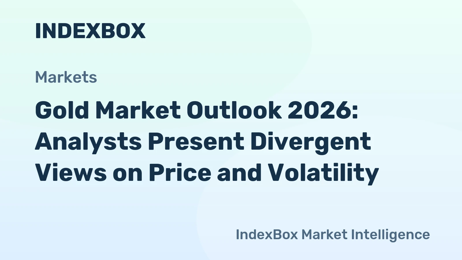 Gold Market Outlook 2026: Analysts Present Divergent Views on Price and Volatility