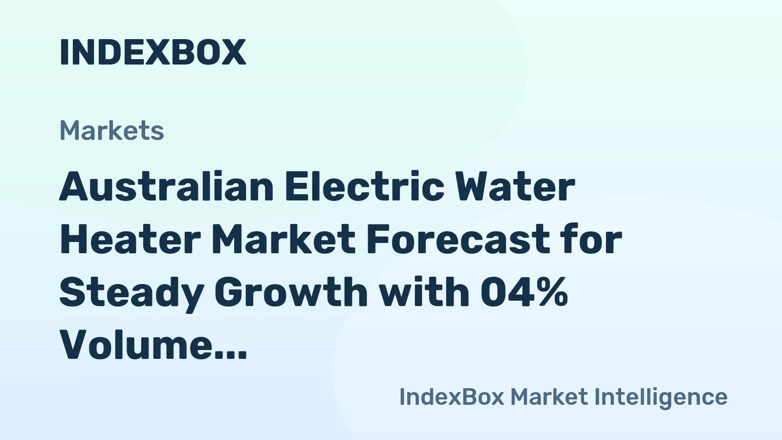 Australian Electric Water Heater Market Forecast for Steady Growth with 04% Volume CAGR to 2035