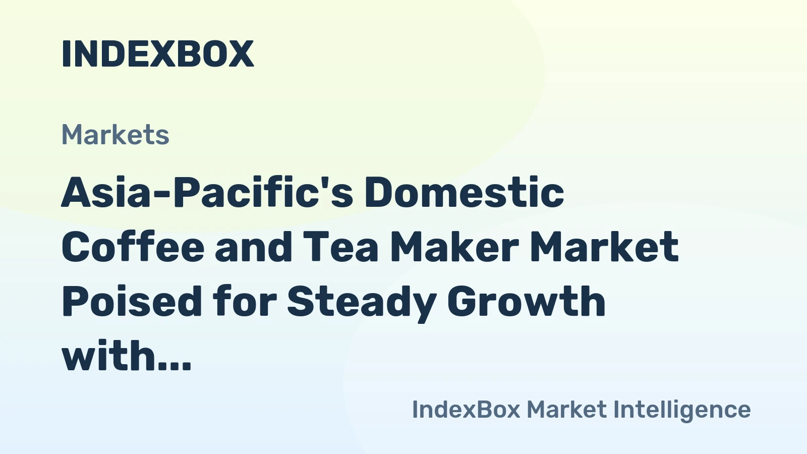 Asia-Pacific's Domestic Coffee and Tea Maker Market Poised for Steady Growth with a 3.2% CAGR in Value