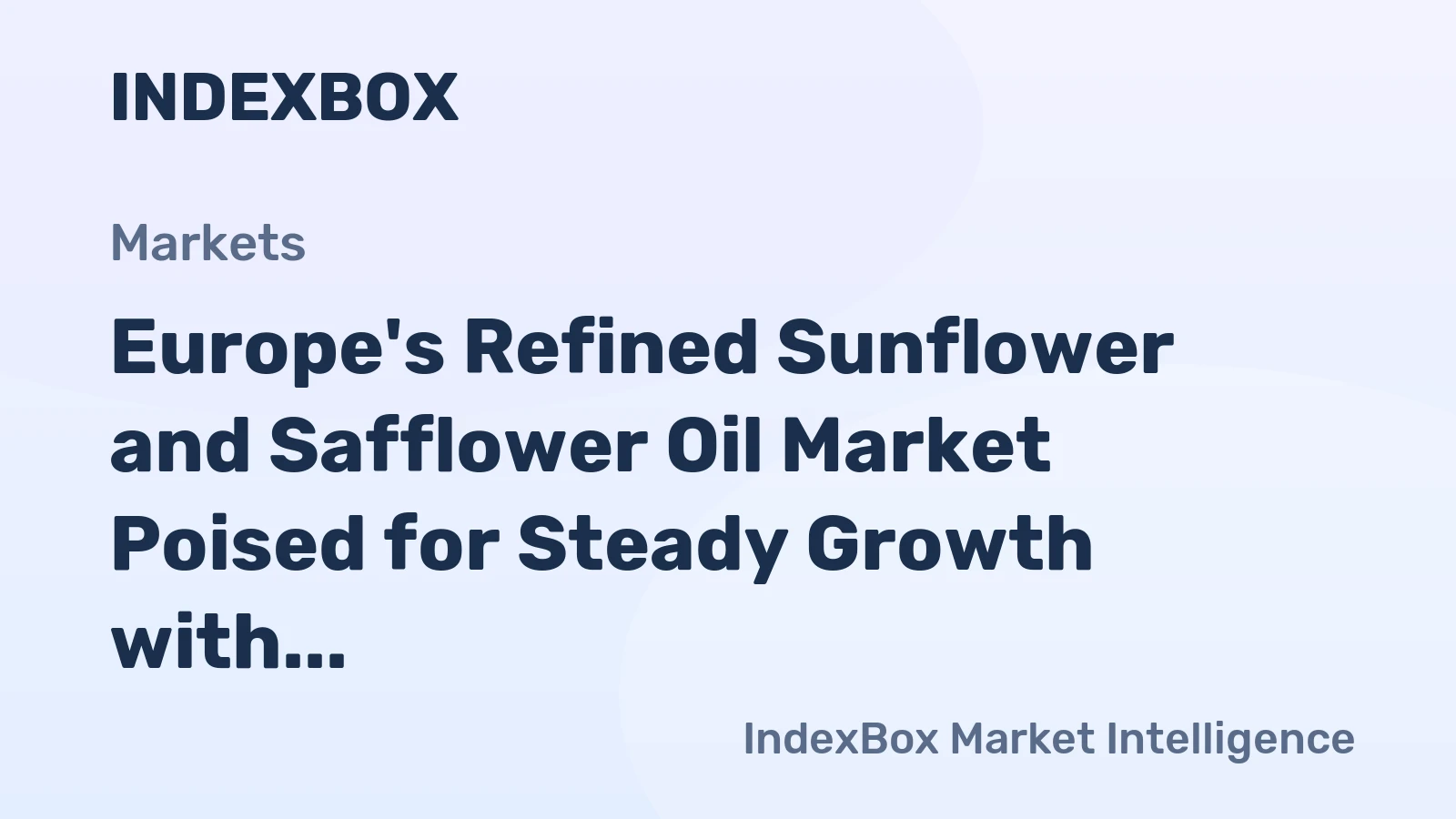 Europe's Refined Sunflower and Safflower Oil Market Poised for Steady Growth with 2.8% CAGR in Value