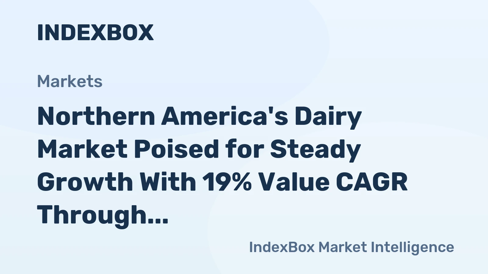 Northern America's Dairy Market Poised for Steady Growth With 19% Value CAGR Through 2035