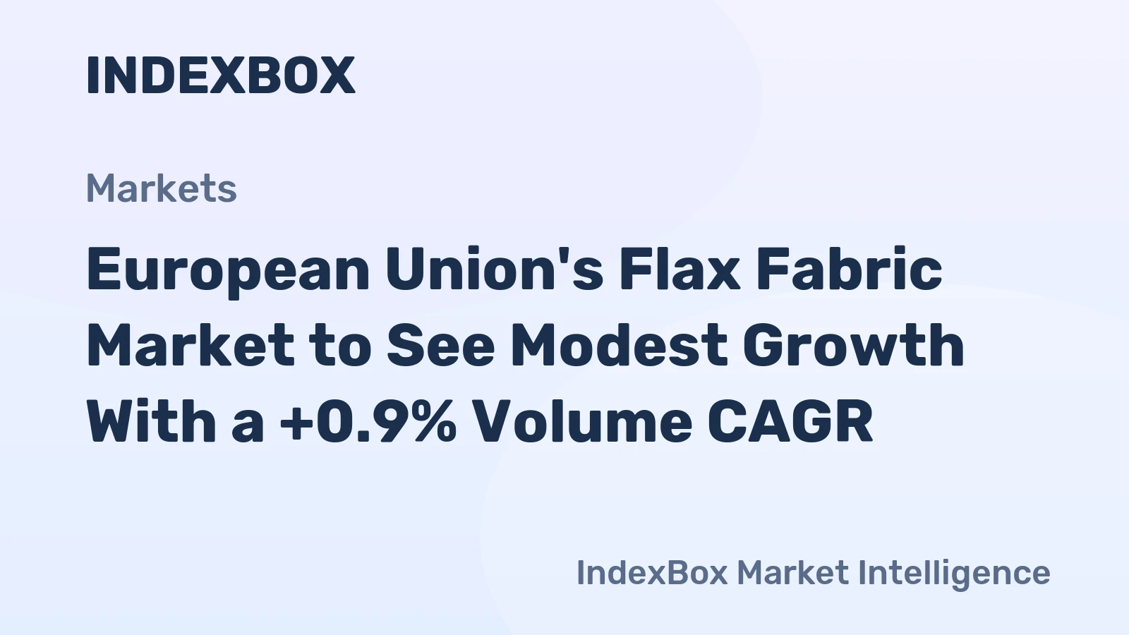 European Union's Flax Fabric Market to See Modest Growth With a +0.9% Volume CAGR