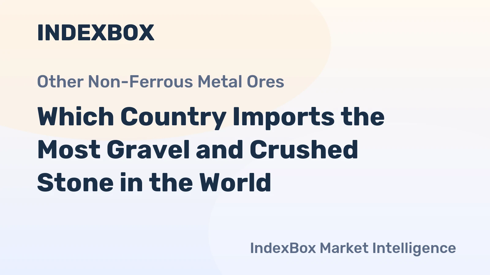 Which Country Imports the Most Gravel and Crushed Stone in the World?