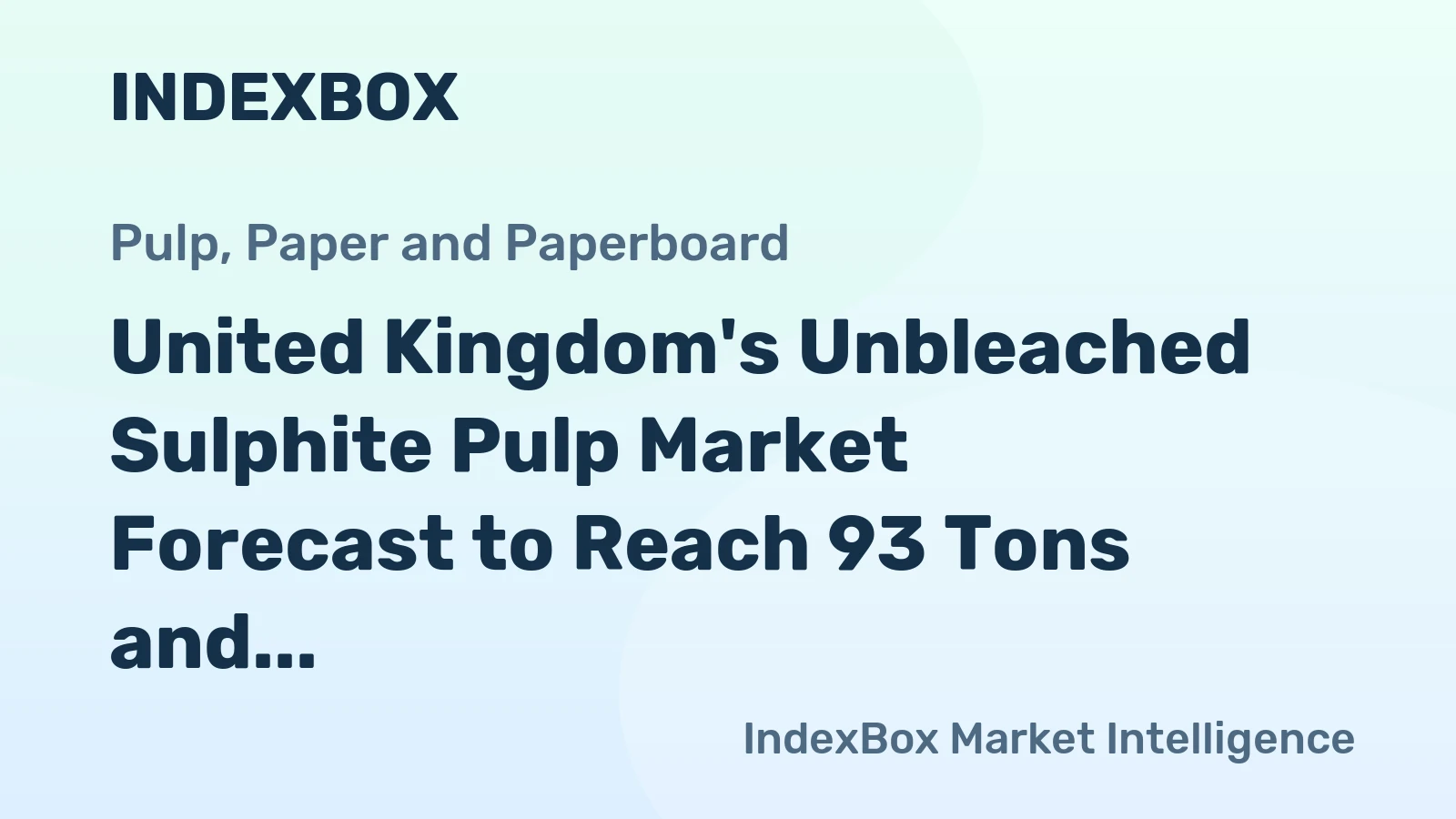 United Kingdom's Unbleached Sulphite Pulp Market Forecast to Reach 93 Tons and $252K by 2035 Despite Recent Contraction