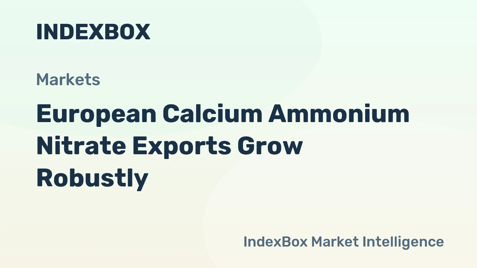 European Calcium Ammonium Nitrate Exports Grow Robustly