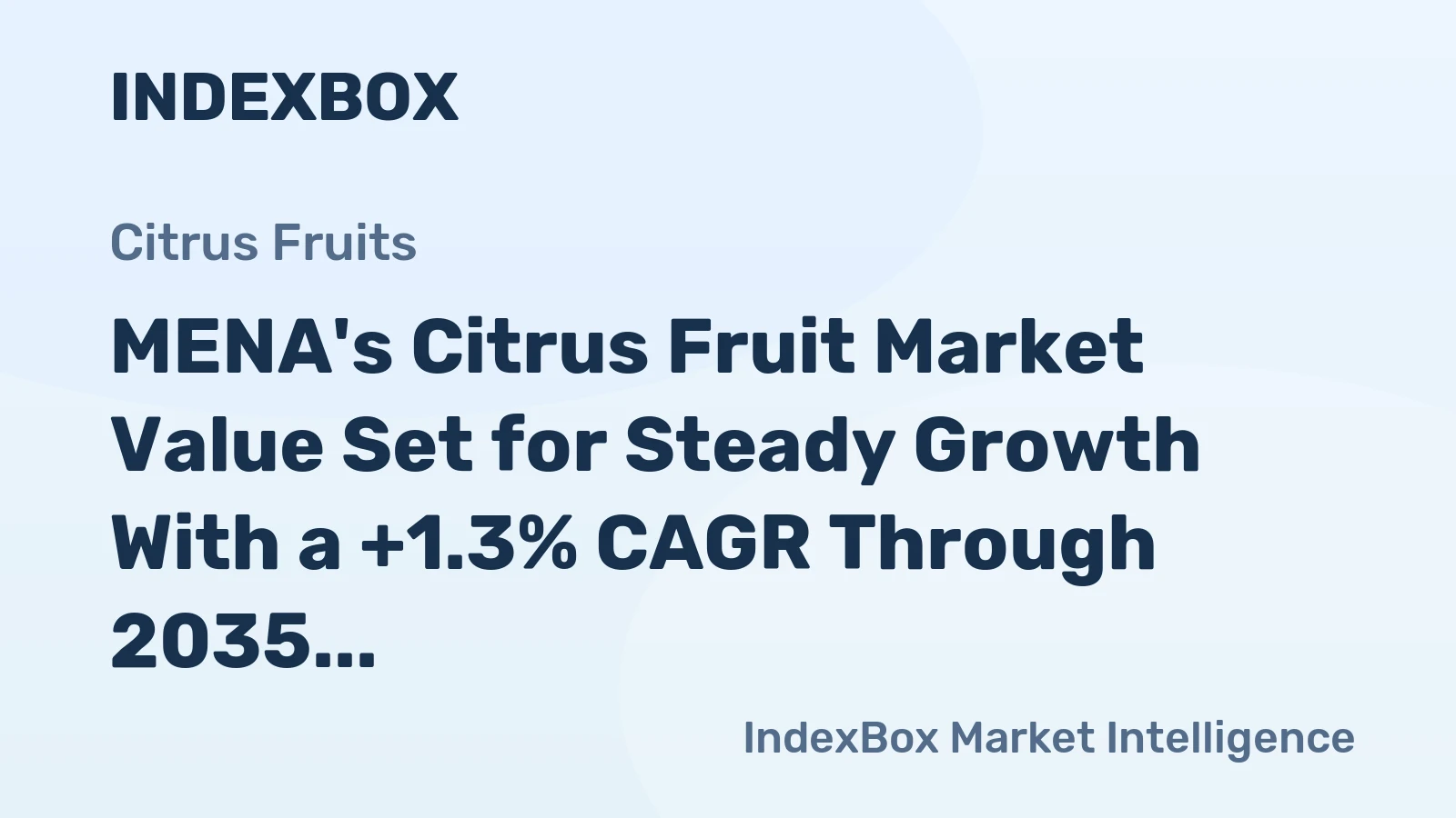 MENA's Citrus Fruit Market Value Set for Steady Growth With a +1.3% CAGR Through 2035