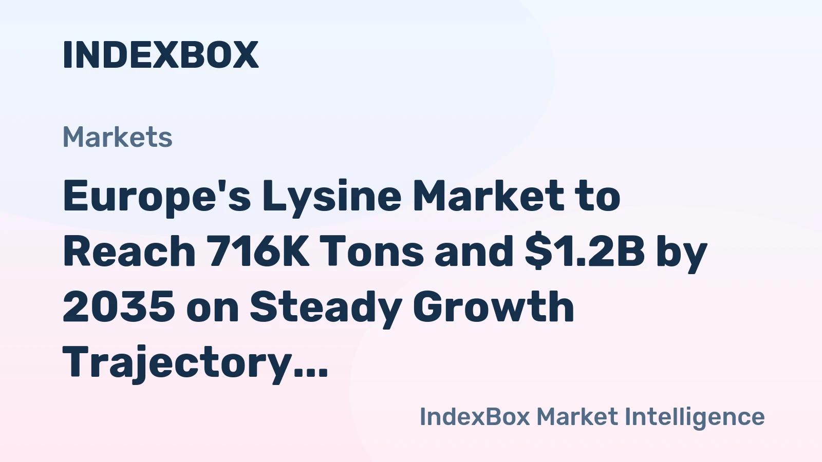 Europe's Lysine Market to Reach 716K Tons and $1.2B by 2035 on Steady Growth Trajectory
