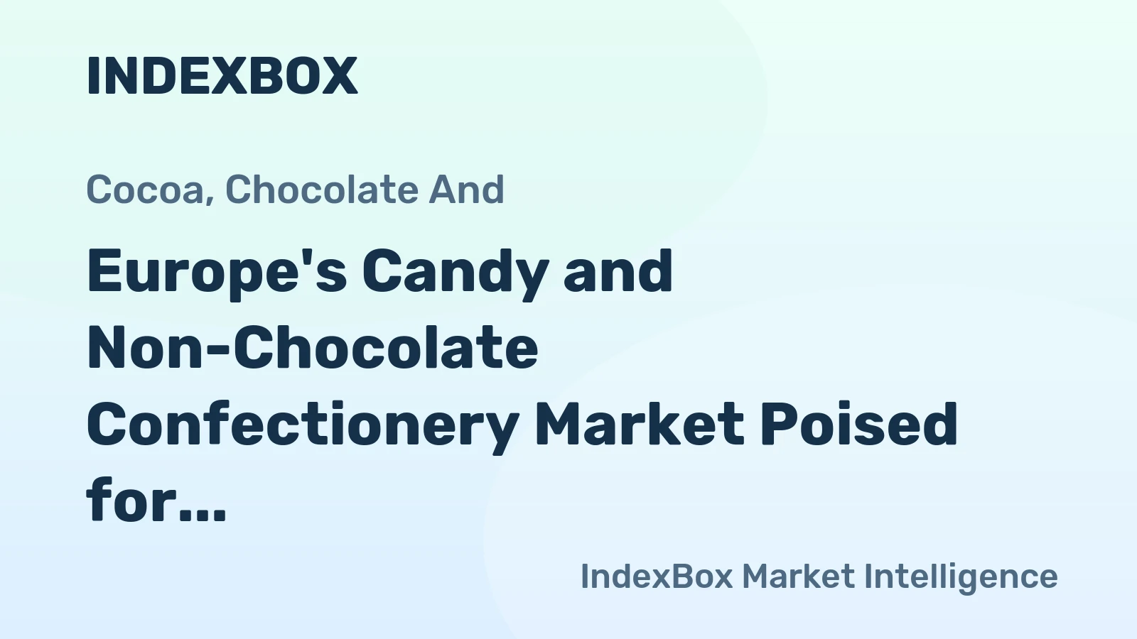 Europe's Candy and Non-Chocolate Confectionery Market Poised for Steady Growth With a 2.0% CAGR in Value