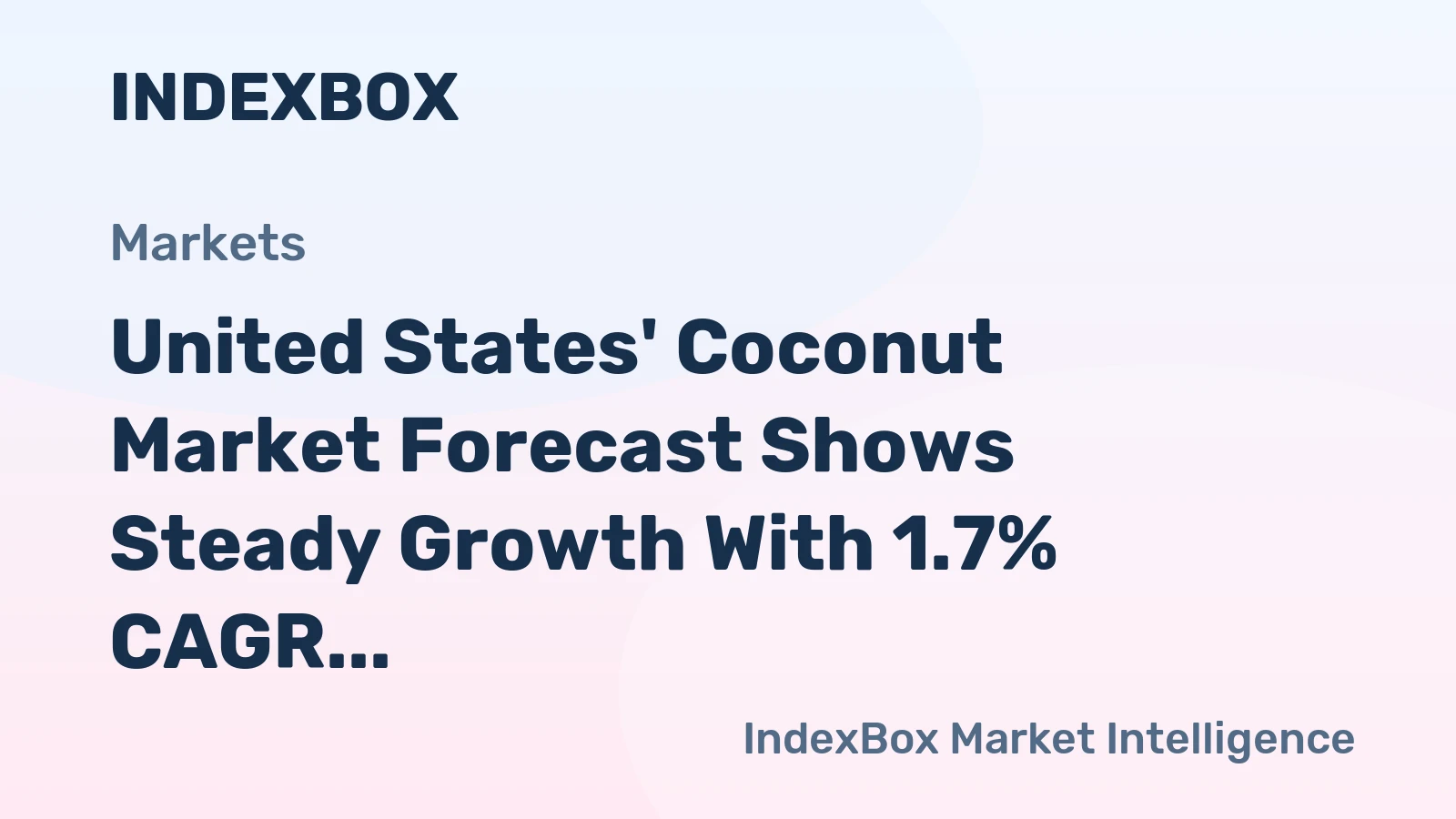 United States' Coconut Market Forecast Shows Steady Growth With 1.7% CAGR in Value Through 2035