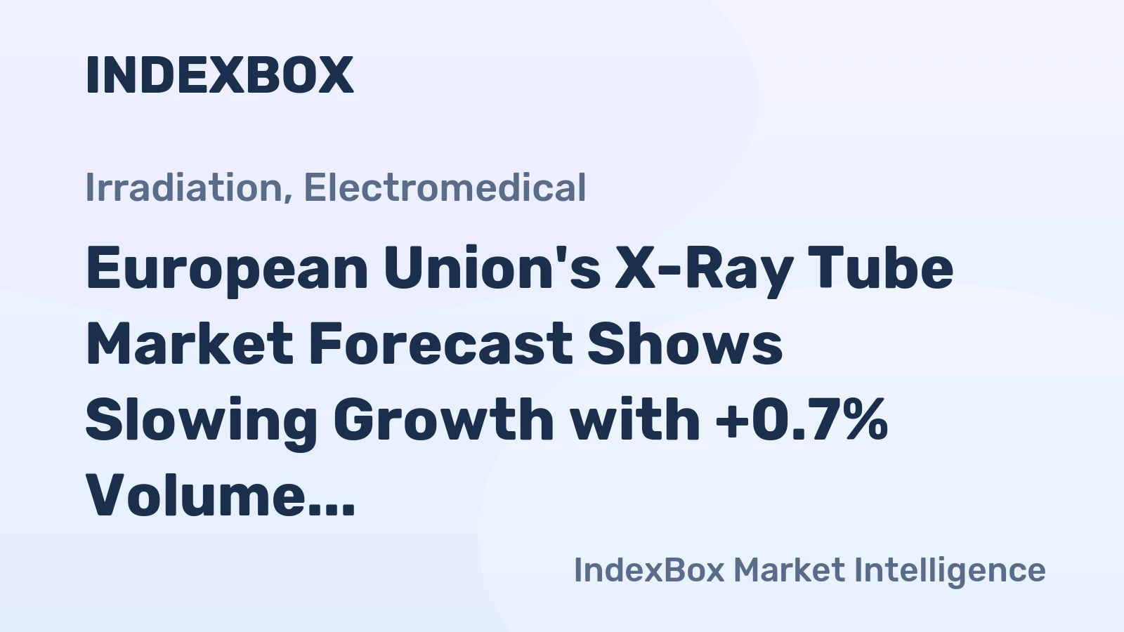 European Union's X-Ray Tube Market Forecast Shows Slowing Growth with +0.7% Volume CAGR to 2035