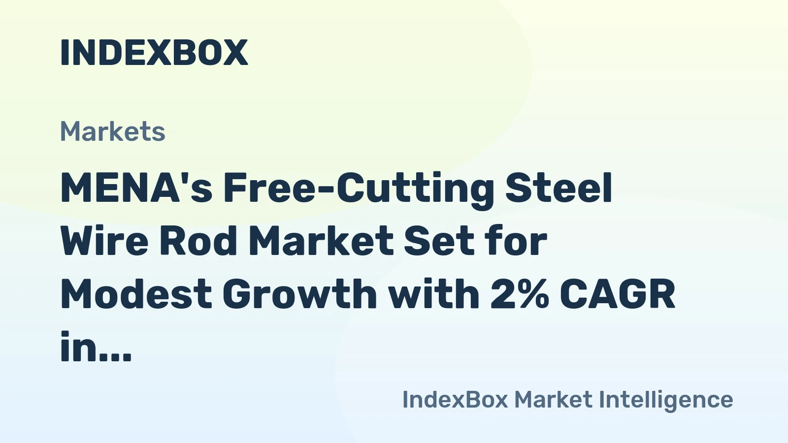 MENA's Free-Cutting Steel Wire Rod Market Set for Modest Growth with 2% CAGR in Value